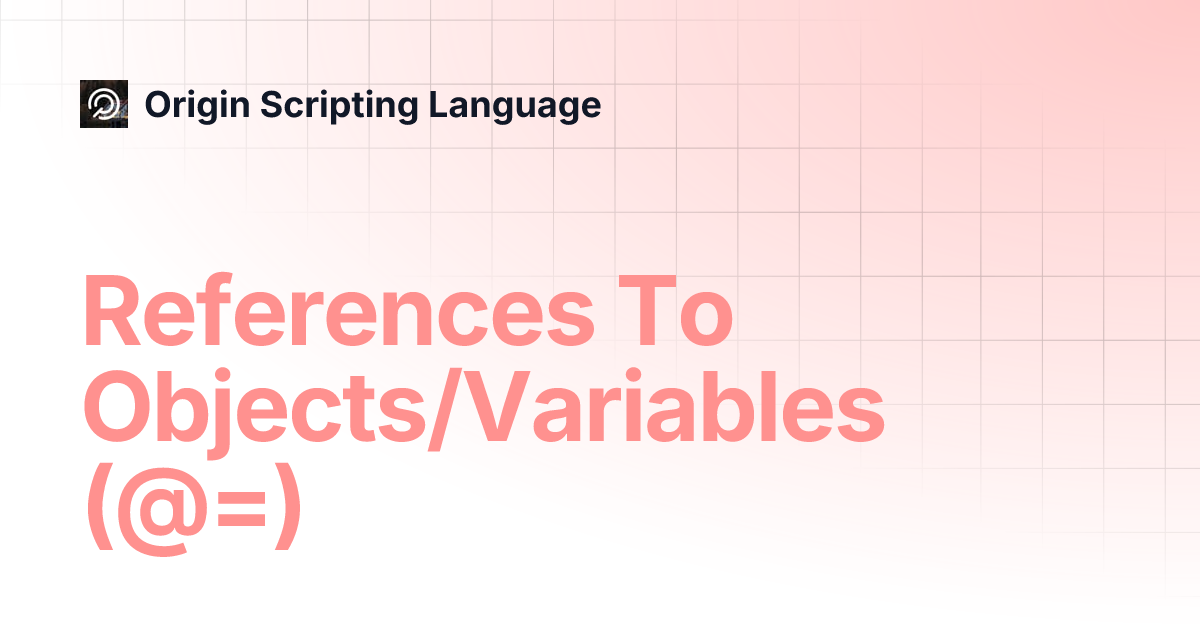 References To Objects/Variables (@=) | Origin Scripting Language References To Objects/Variables (@=) | Origin Scripting Language
