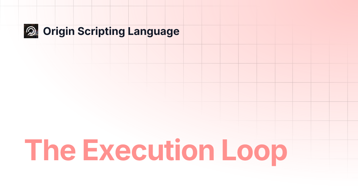 The Execution Loop | Origin Scripting Language The Execution Loop | Origin Scripting Language