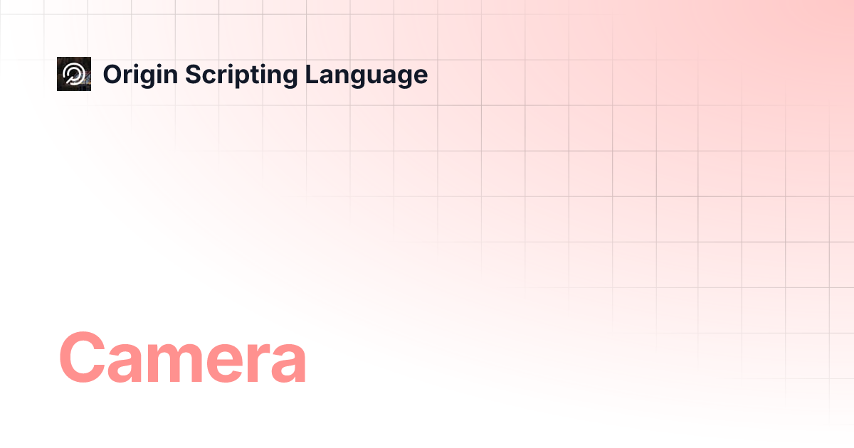 Camera | Origin Scripting Language