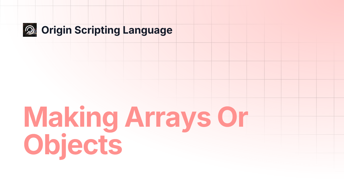 Making Arrays Or Objects Origin Scripting Language 2768