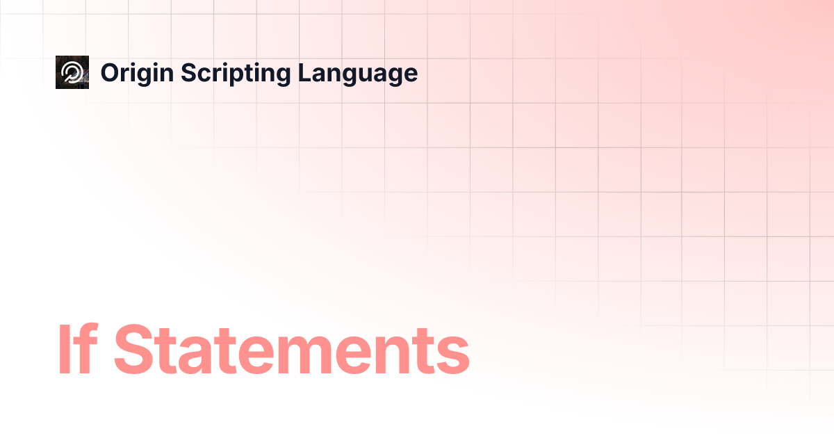If Statements | Origin Scripting Language