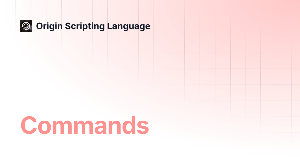 Commands | Origin Scripting Language