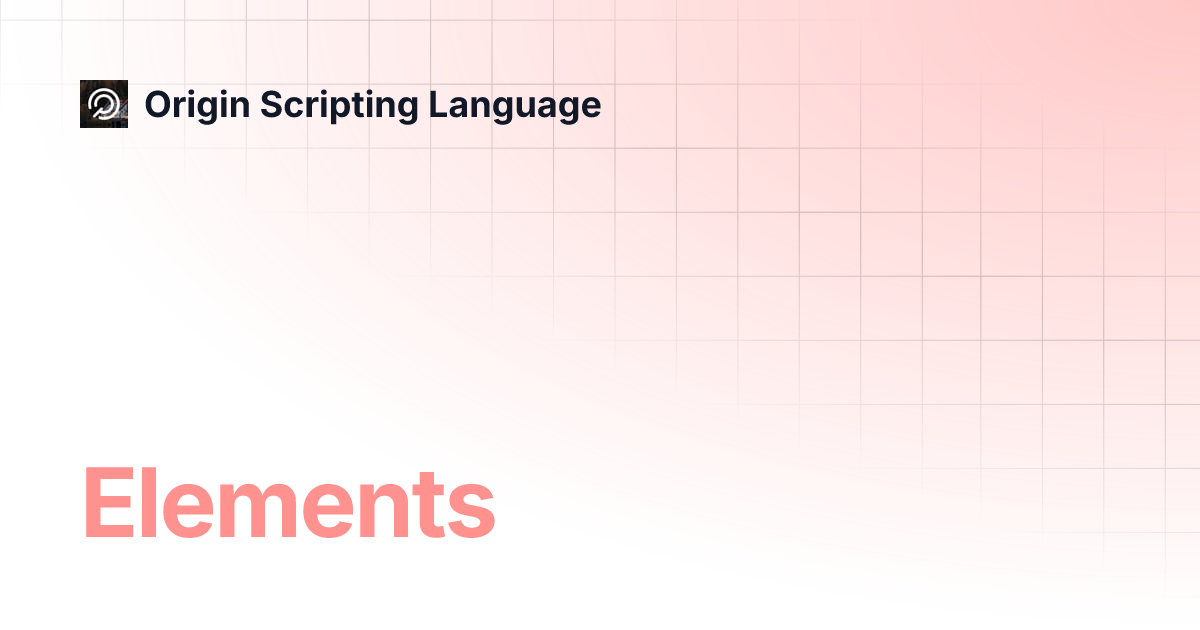 Elements | Origin Scripting Language